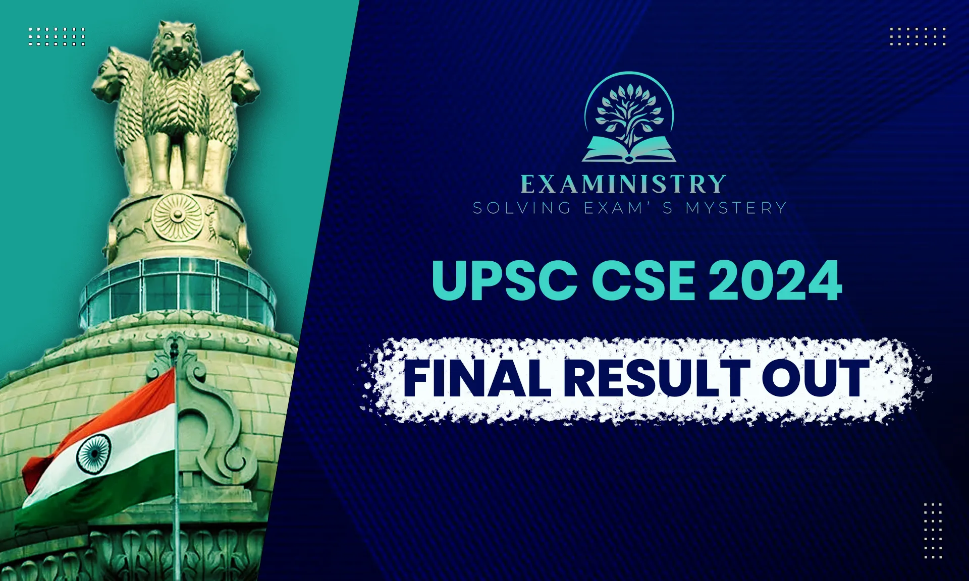 UPSC 2024 Final Result Out: AIR 1 Goes to Shakti Dubey | EXAMINISTRY